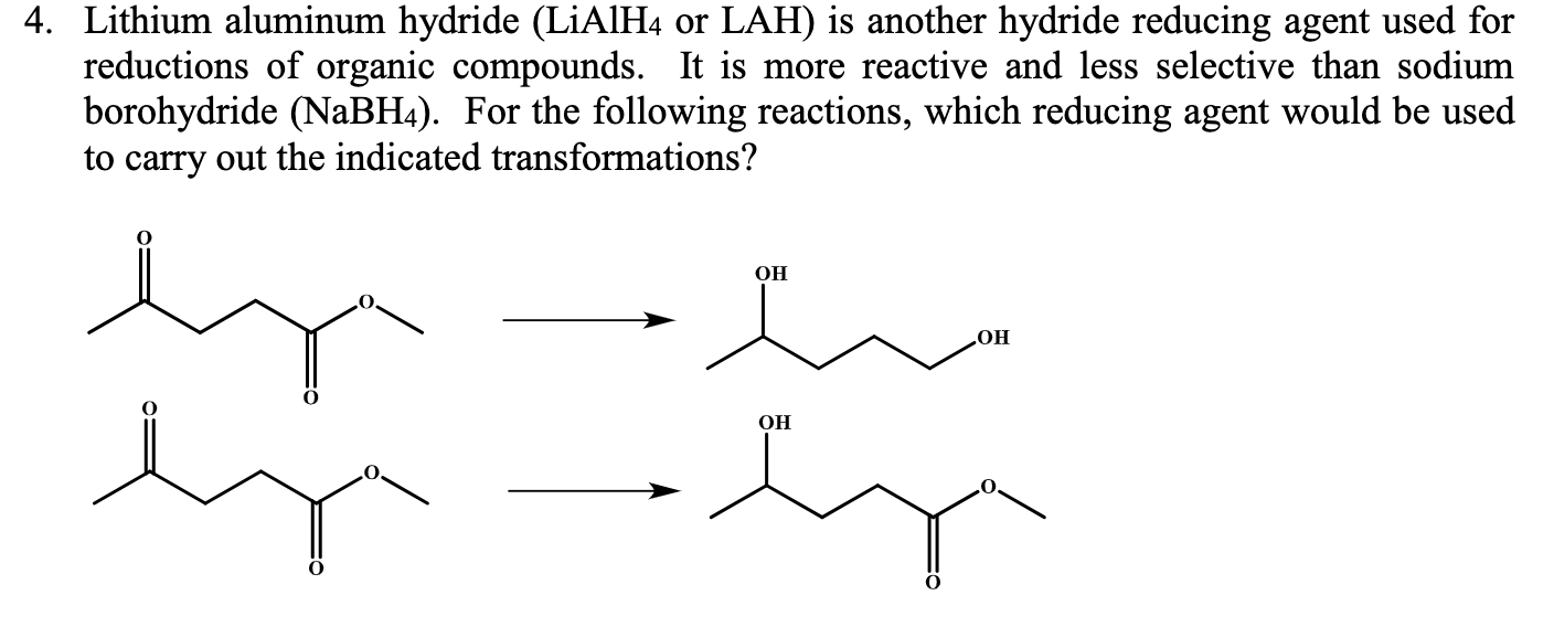 Solved 4. Lithium aluminum hydride (LiAlH4 or LAH) is | Chegg.com