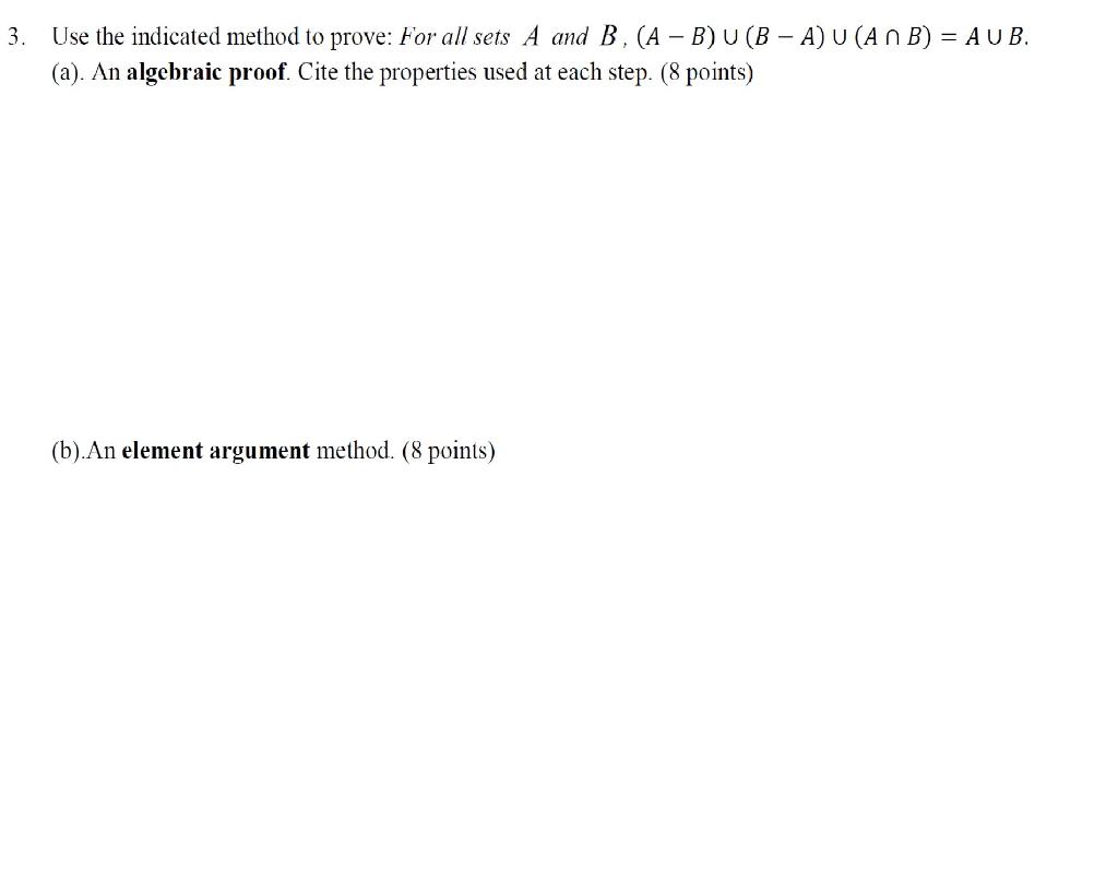 Solved Use the indicated method to prove: For all sets A and | Chegg.com
