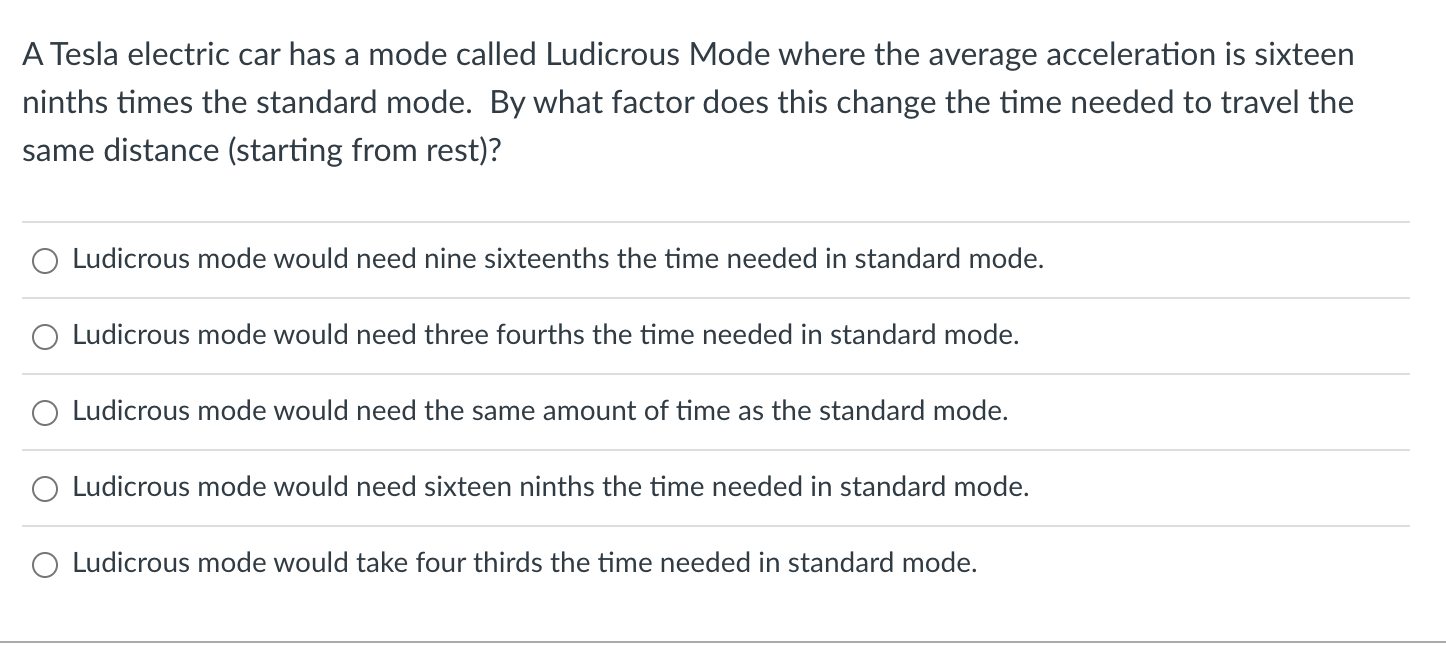 Solved A Tesla electric car has a mode called Ludicrous Mode | Chegg.com