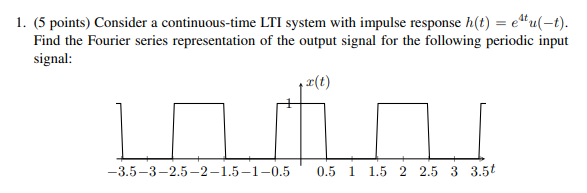 Solved 1. (5 points) Consider a continuous-time LTI system | Chegg.com
