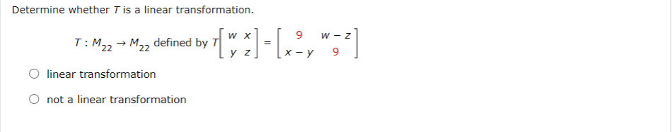 Solved Determine whether T is a linear transformation. | Chegg.com