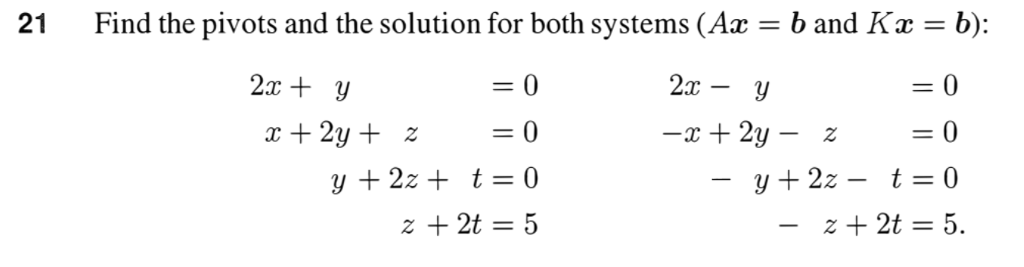 Solved 21 Find the pivots and the solution for both systems | Chegg.com