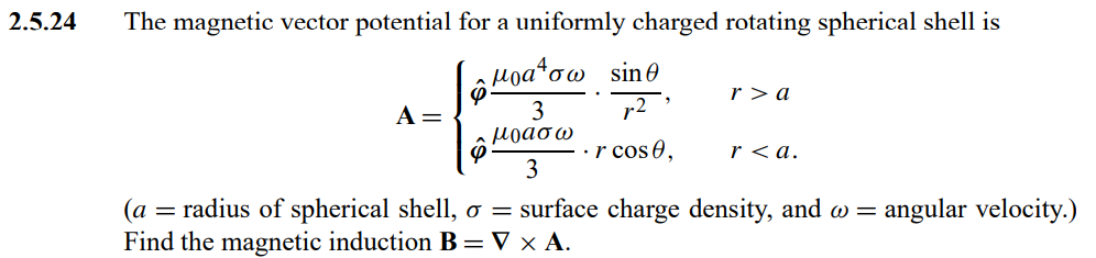 [Solved]: 2.5.24 The magnetic vector potential for a unifo