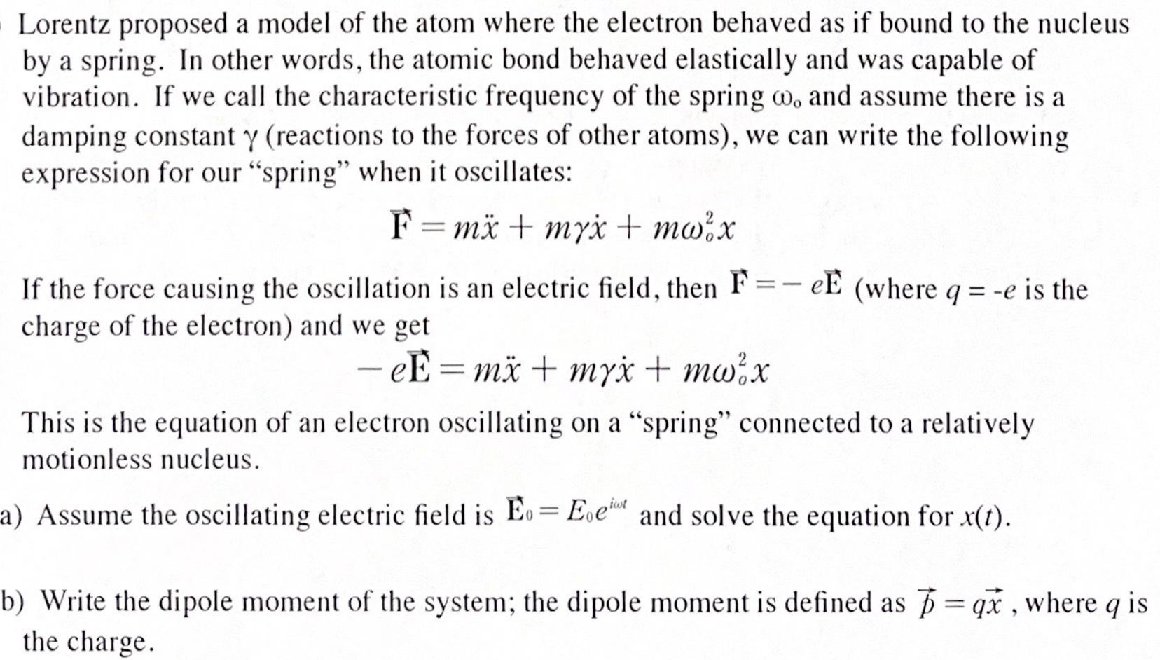 Solved - Lorentz proposed a model of the atom where the | Chegg.com
