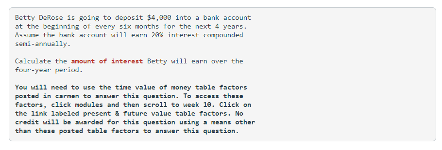 Solved Betty DeRose is going to deposit $4,000 into a bank | Chegg.com