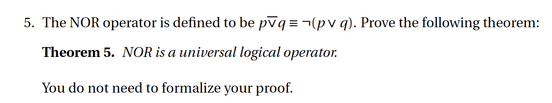 Solved 5. The NOR operator is defined to be p∨ˉq≡¬(p∨q). | Chegg.com