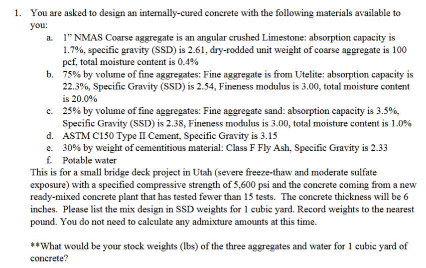 Solved 1. ﻿You are asked to design an internally-cured | Chegg.com
