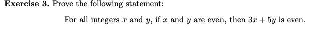 Solved Exercise 3. Prove the following statement: For all | Chegg.com