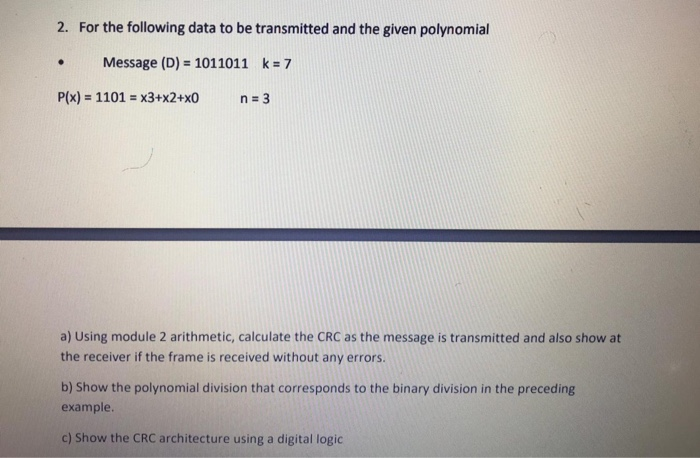 Solved 2. For the following data to be transmitted and the | Chegg.com