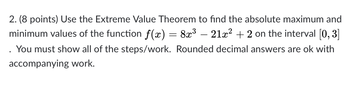 Solved 2. (8 points) Use the Extreme Value Theorem to find | Chegg.com