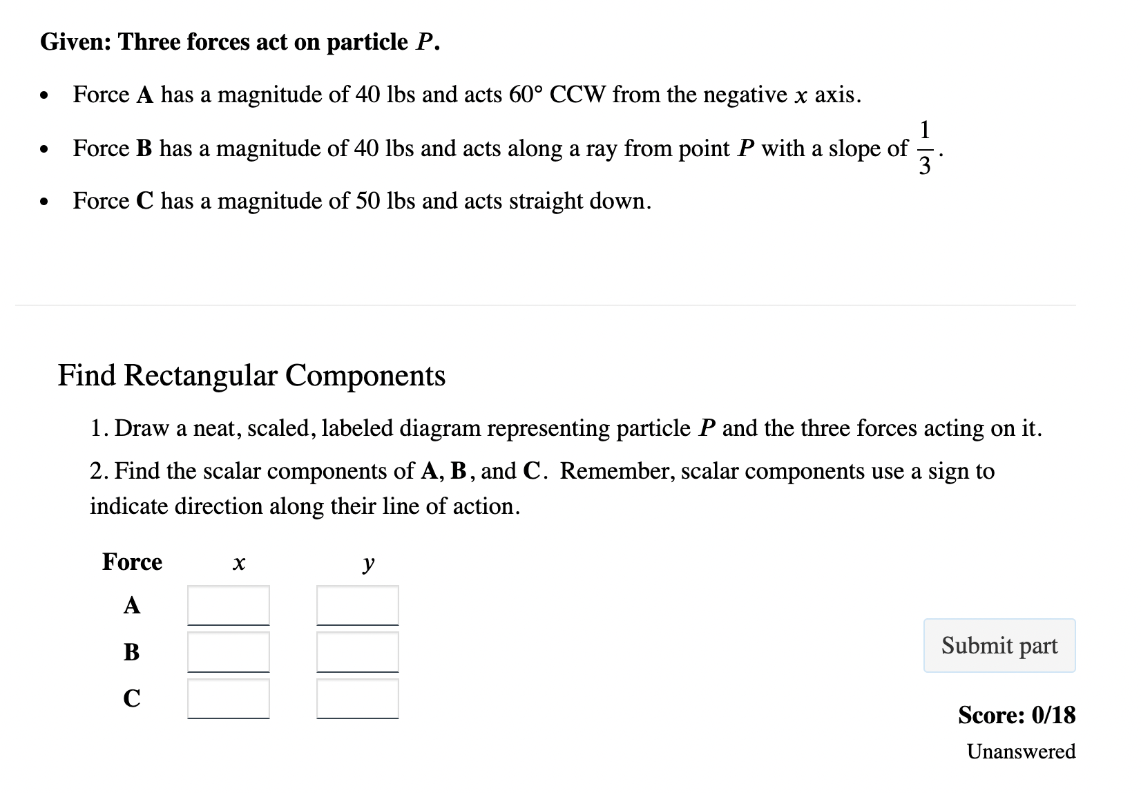 Solved Given: Three forces act on particle P.\\nForce A has | Chegg.com Solved Given: Three forces act on particle P.\\nForce A has | Chegg.com