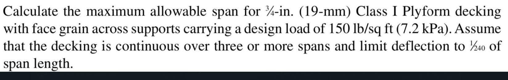 Solved Calculate the maximum allowable span for 94-in. | Chegg.com