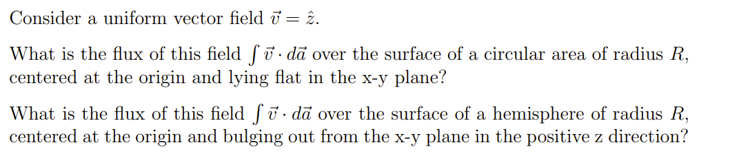 Solved Consider a uniform vector field vec(v)=hat(z).What is | Chegg.com