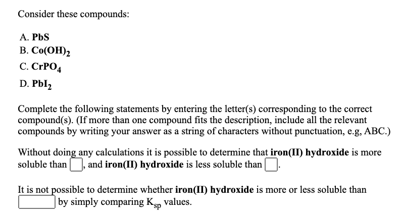 Solved Consider these compounds: A. PbS B. CO(OH)2 C. CrPO4 | Chegg.com