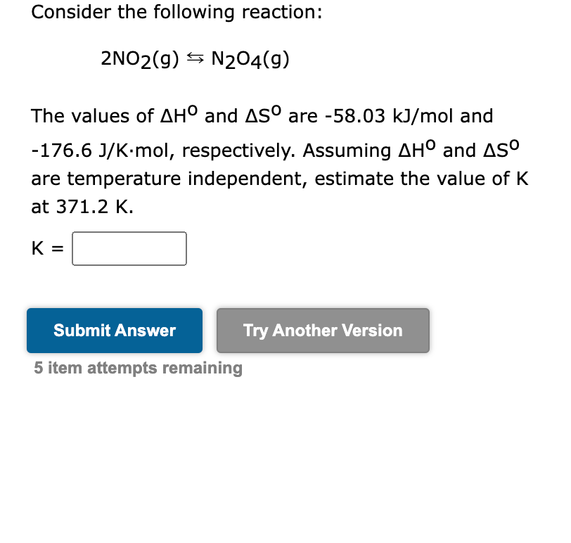 Solved Consider the following reaction: 2NO2( g)⇆N2O4( g) | Chegg.com
