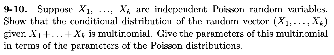 Solved ... , 9-10. Suppose X1, Xk are independent Poisson | Chegg.com
