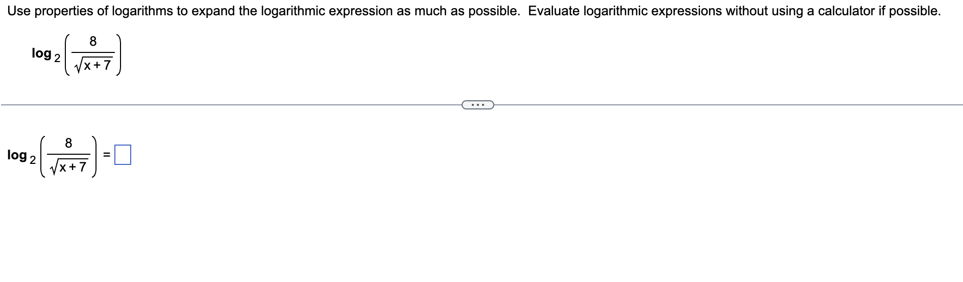 Solved Use properties of logarithms to expand the | Chegg.com