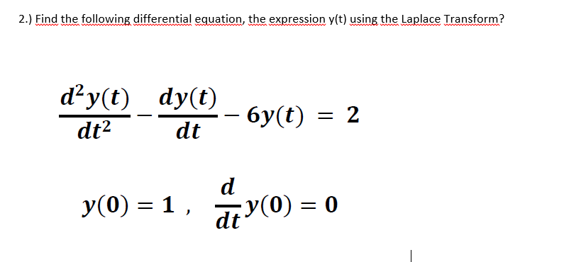 Solved 2.) Find the following differential equation, the | Chegg.com