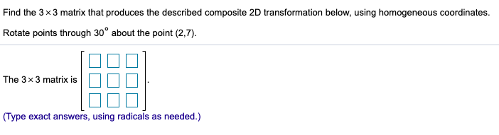 Solved Find the 3 x 3 matrix that produces the described | Chegg.com
