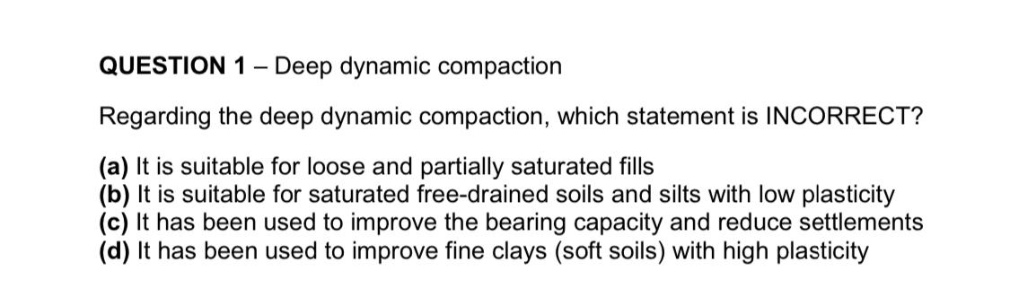 Solved QUESTION 1 - Deep dynamic compaction Regarding the | Chegg.com
