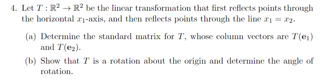Solved 4. Let T:R2→R2 be the linear transformation that | Chegg.com