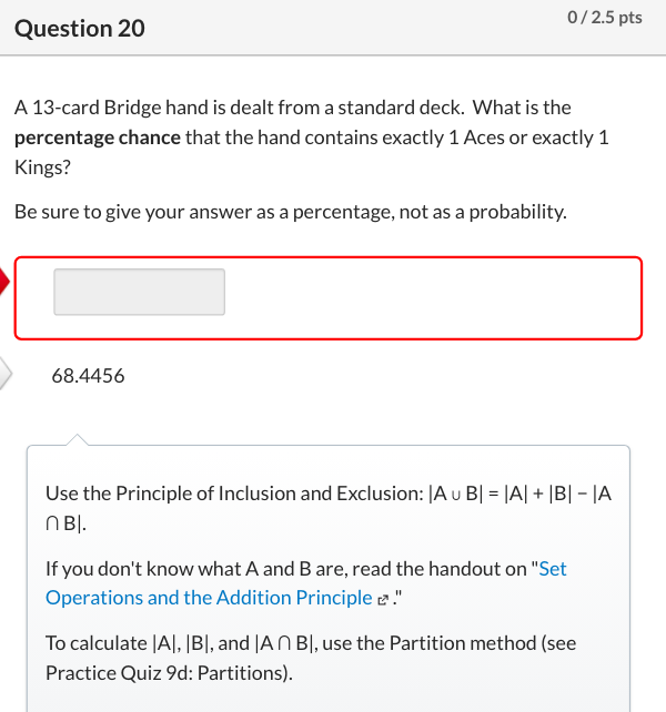Solved Question 20 0/2.5 pts A 13-card Bridge hand is dealt | Chegg.com