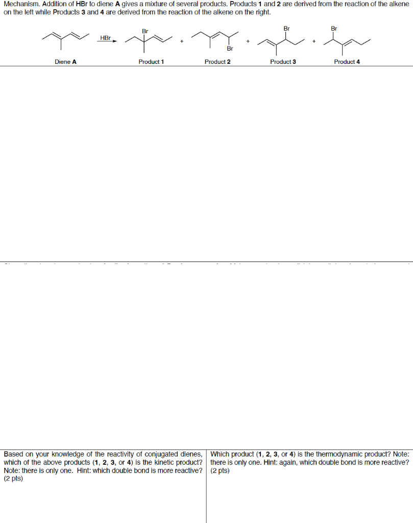 Solved Mechanism. Addition of HBr to diene A gives a mixture | Chegg.com