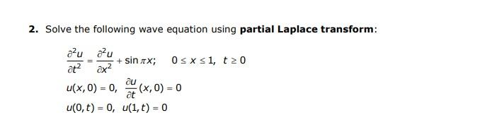 Solved 2. Solve the following wave equation using partial | Chegg.com