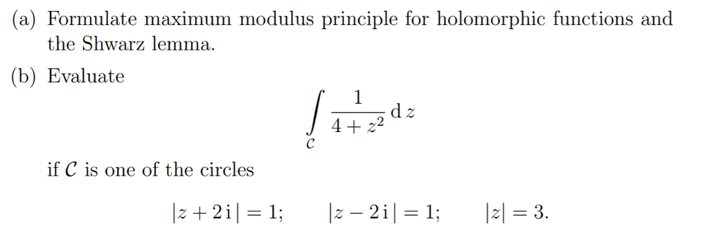 Solved (a) Formulate maximum modulus principle for | Chegg.com