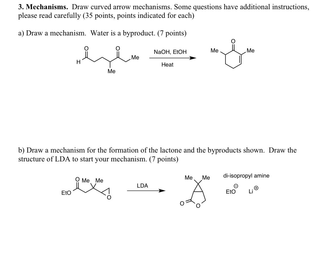 Solved 3. Mechanisms. Draw curved arrow mechanisms. Some | Chegg.com