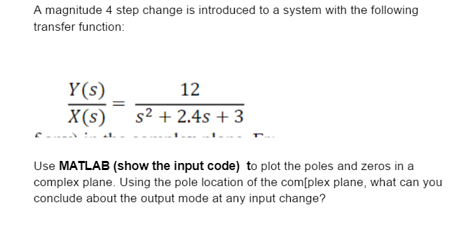 Solved A magnitude 4 step change is introduced to a system | Chegg.com