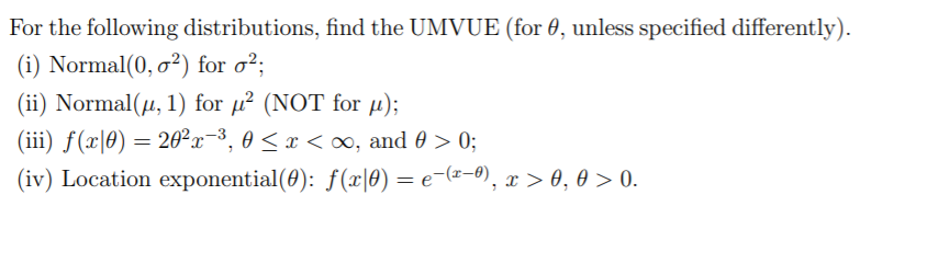 For the following distributions, find the UMVUE (for | Chegg.com