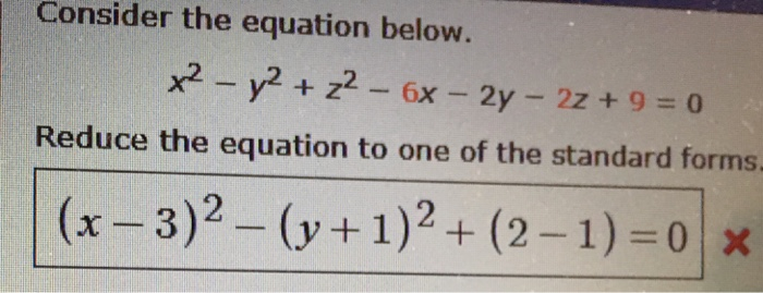 Solved Consider the equation below. x2-y2 + z2-6x-2y-2z + 9 | Chegg.com
