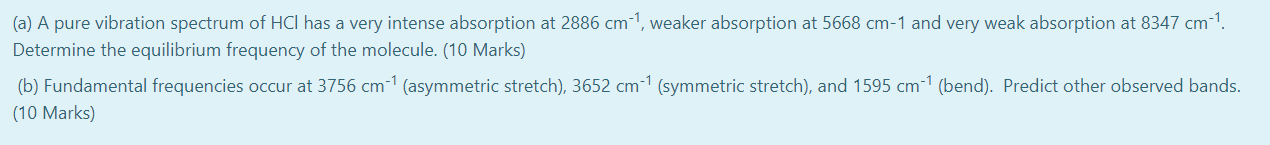 Solved (a) A pure vibration spectrum of HCl has a very | Chegg.com