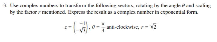 Solved 3. Use complex numbers to transform the following | Chegg.com