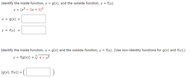 Solved Identify the inside function, u = g(x), and the | Chegg.com