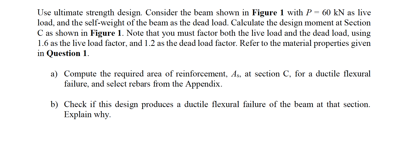 Solved Use ultimate strength design. Consider the beam shown | Chegg.com