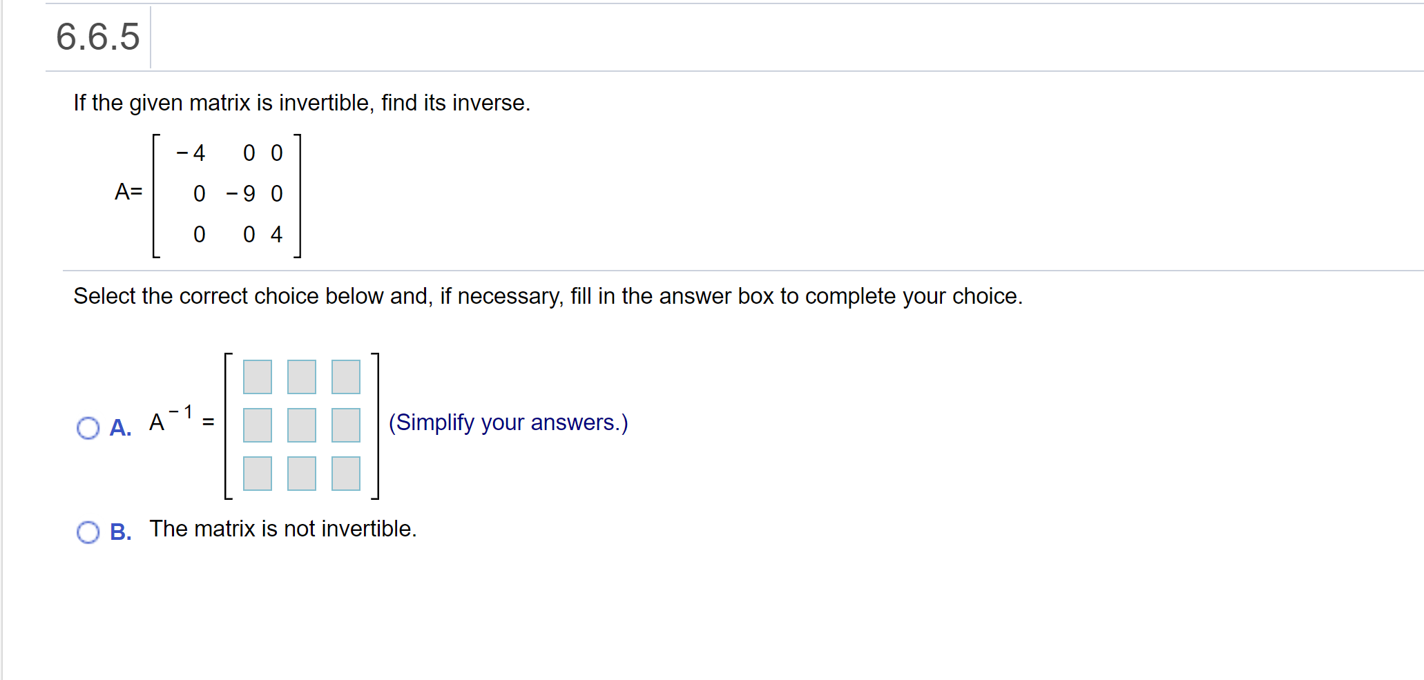 Solved 6.6.5 If the given matrix is invertible, find its | Chegg.com