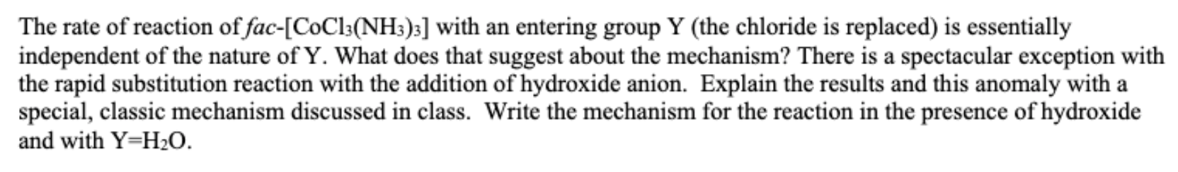 Solved The rate of reaction of fac−[CoCl3(NH3)3] with an | Chegg.com