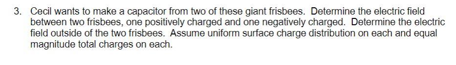 Solved 3. Cecil wants to make a capacitor from two of these | Chegg.com