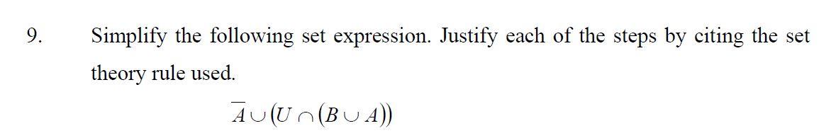 Solved 9. Simplify the following set expression. Justify | Chegg.com