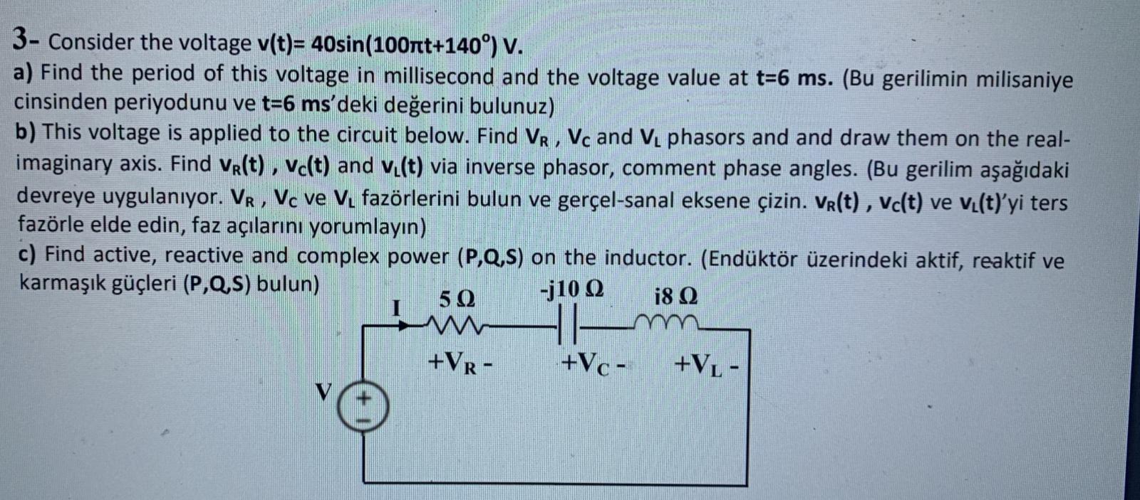 Solved 3- Consider the voltage v(t)= 40sin(100πt+140 o ) V. | Chegg.com