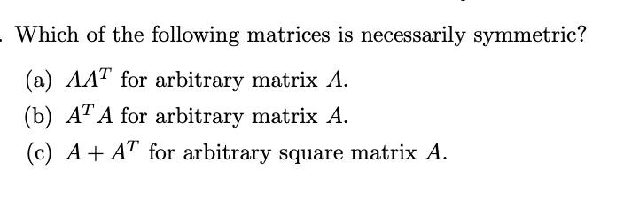 Solved Which of the following matrices is necessarily | Chegg.com