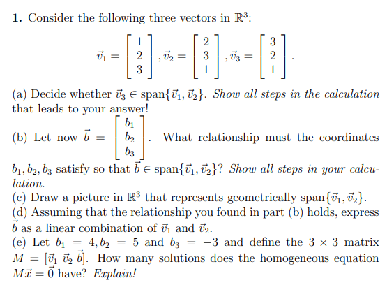 Solved 1. Consider the following three vectors in R3: 1 2 3 | Chegg.com