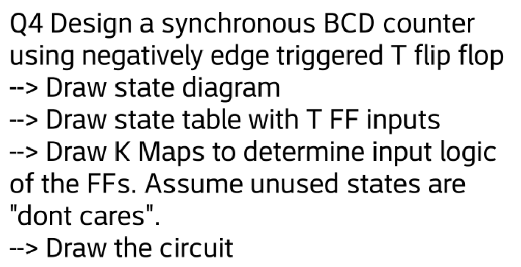Solved Q4 Design a synchronous BCD counter using negatively | Chegg.com