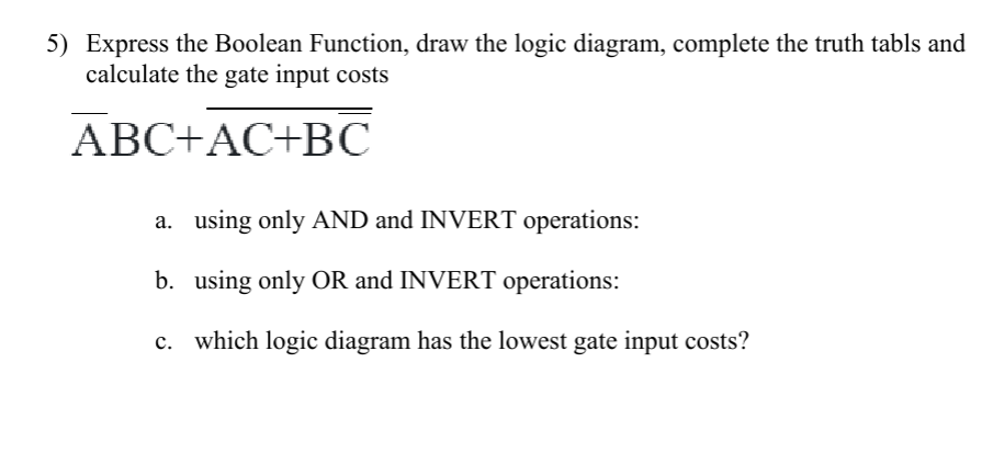 Solved 5) Express the Boolean Function, draw the logic | Chegg.com