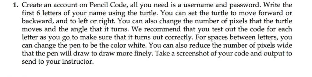 Solved 1. Create an account on Pencil Code, all you need is | Chegg.com