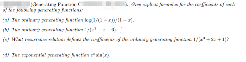 Solved (Generating Function Co ). Give explicit formulas for | Chegg.com