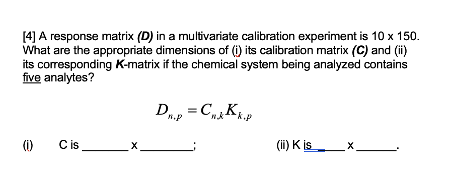 Solved [4] ﻿A response matrix (D) ﻿in a multivariate | Chegg.com