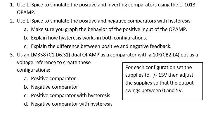 1. Use LTSpice to simulate the positive and inverting | Chegg.com
